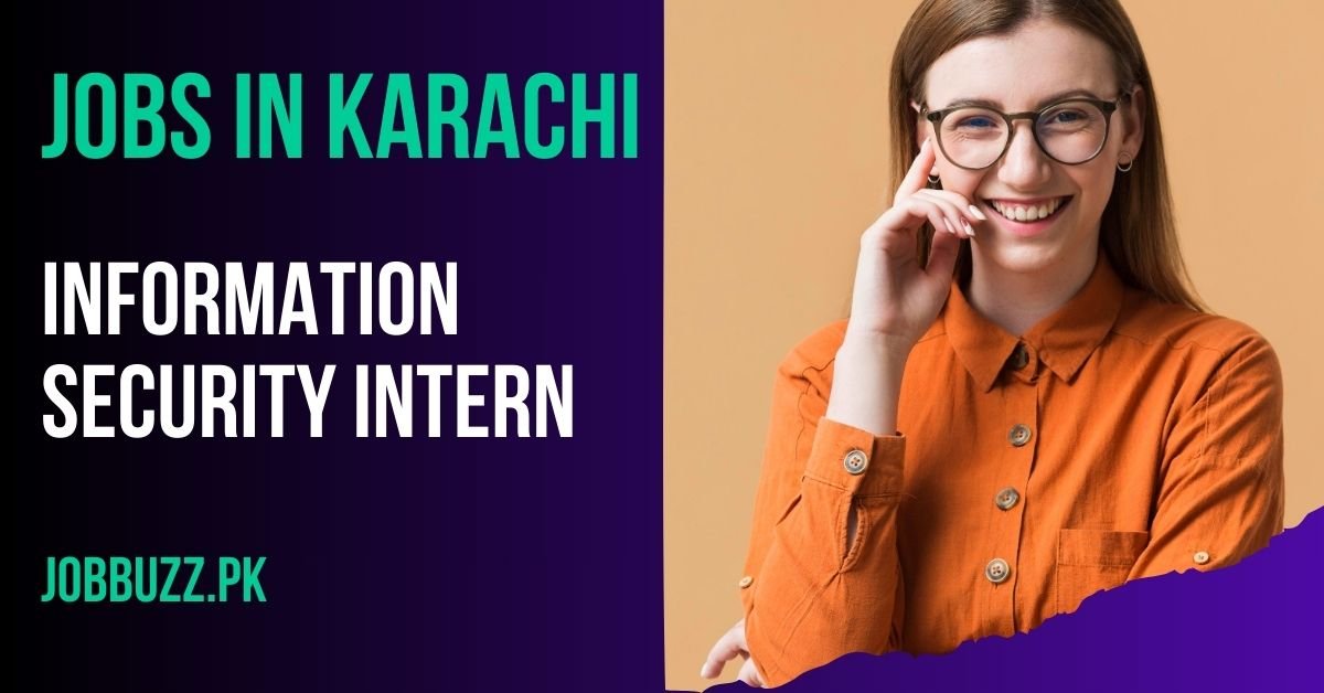 Cyber Security Jobs Karachi (Information Security Intern)
